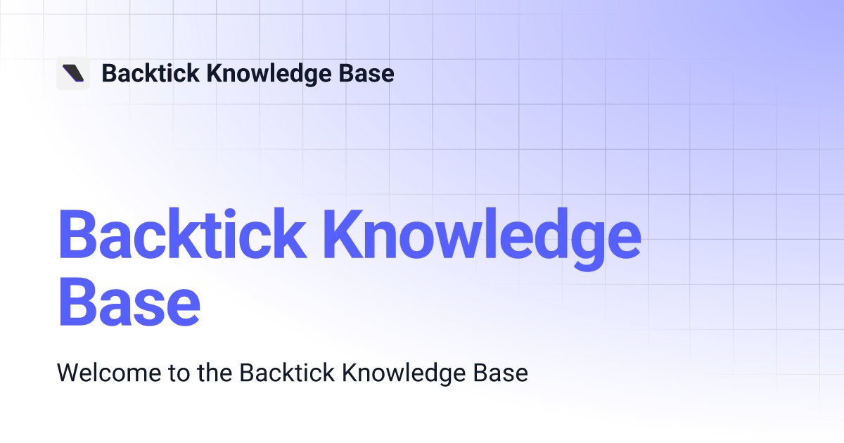 Backtick Knowledge Base | Backtick Knowledge Base