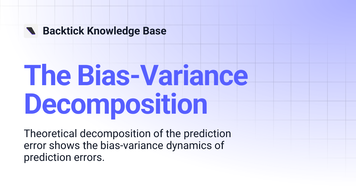 The Bias-Variance Decomposition | Backtick Knowledge Base